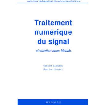 Traitement numérique du signal simulation sur Matlab - Gérard Blanchet ...
