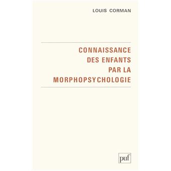 Connaissance des enfants par la morphopsychologie - broché - Louis ...