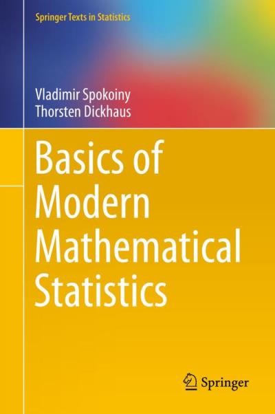 Basics of modern mathematical statistics - relié - Vladimir Spokoiny ...