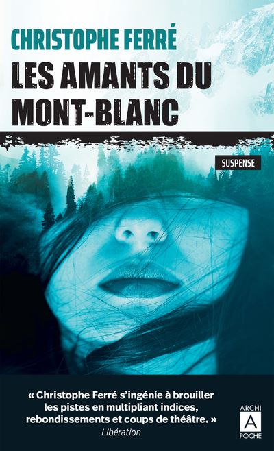 Les amants du Mont-Blanc - Poche - Christophe Ferré - Achat Livre | fnac