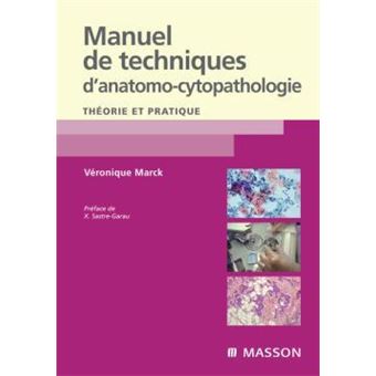 Manuel de techniques d'anatomo-cytopathologie Théorie et pratique ...
