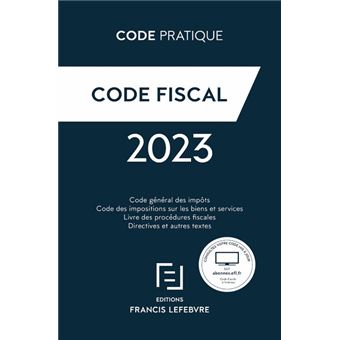 Code Fiscal 2023 - broché - Rédaction Francis Lefebvre - Achat Livre | fnac