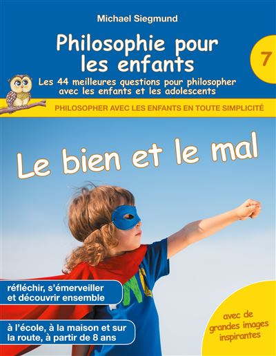 Philosophie pour les enfants - Le bien et le mal. Les 44 meilleures ...