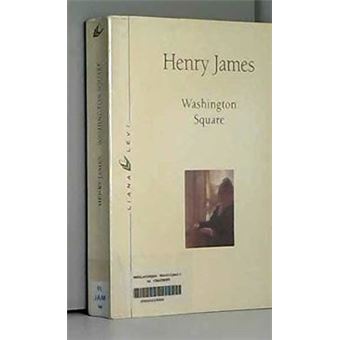 Washington square Tome 0000 - broché - Henry James, Claude Bonnafont ...