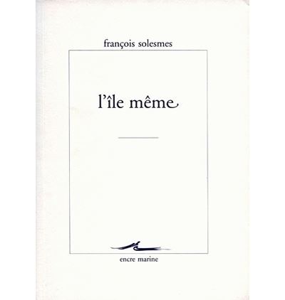 L'Île même - broché - François Solesmes - Achat Livre | fnac