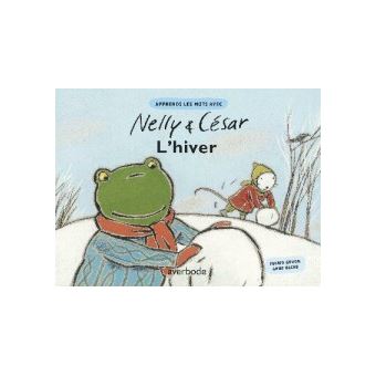 Nelly & César - L'hiver - broché - Ingrid Godon, Ingrid Godon - Achat ...