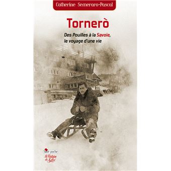 Tornerò Des Pouilles à la Savoie, le voyage d’une vie - Poche ...