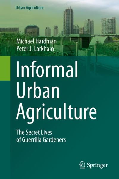 Informal urban agriculture - relié - Michael Hardman - Achat Livre ou ...