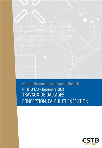NF DTU 13.3 Travaux de dallages - Conception, calcul et exécution Edition de Décembre 2021 ...