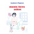 Mooie lieve schat - broché - Joubert Pignon - Achat Livre | fnac