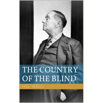 The Country of the Blind - ebook (ePub) - Herbert George Wells - Achat ...