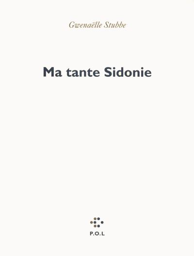 Ma tante Sidonie - broché - Gwénaëlle Stubbe - Achat Livre | fnac