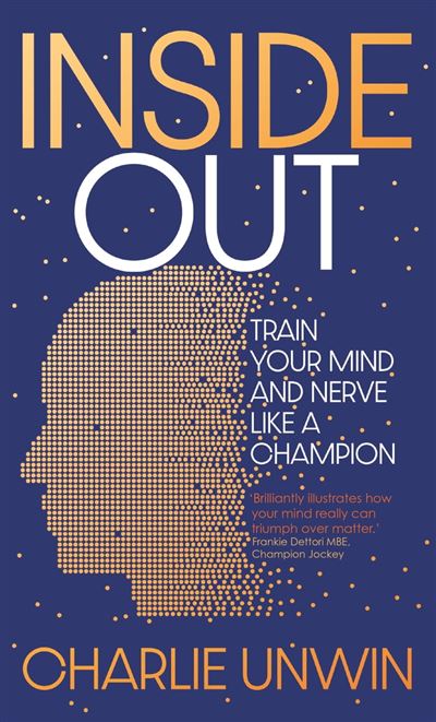 INSIDE OUT : TRAIN YOUR MIND AND YOUR NERVE LIKE A CHAMPION - Achat ...