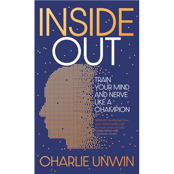 INSIDE OUT : TRAIN YOUR MIND AND YOUR NERVE LIKE A CHAMPION - Achat ...