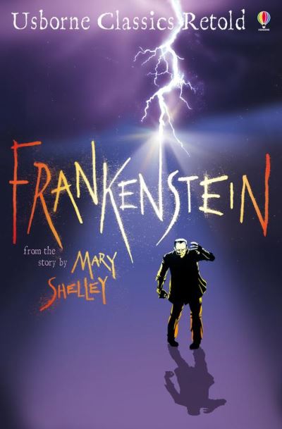 Usborne Classics Retold - Frankenstein: Usborne Classics Retold ...