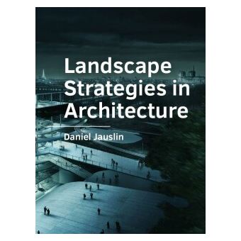 A+BE Architecture and the Built Environment - Landscape Strategies in ...
