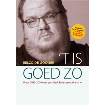 't Is goed zo blogs 2013-2016 over psychisch lijden en euthanasie ...