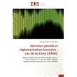 Sanction pénale et règlementation bancaire : cas de la Zone CEMAC ...