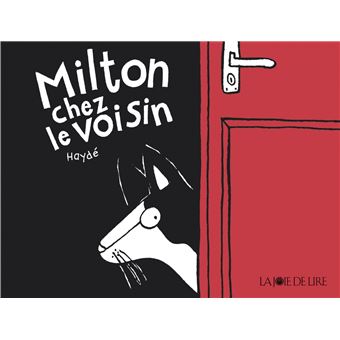 Milton - Milton chez le voisin - Haydé - cartonné - Achat Livre | fnac