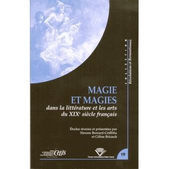 Magie et magies Dans la littérature et les arts du XIXème siècle ...
