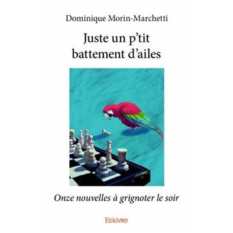 Juste un p'tit battement d’ailes Onze nouvelles à grignoter le soir ...