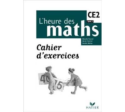 L'Heure Des Maths Ce2, Cahier D'Exercices - broché - Pauvert-M - Achat ...