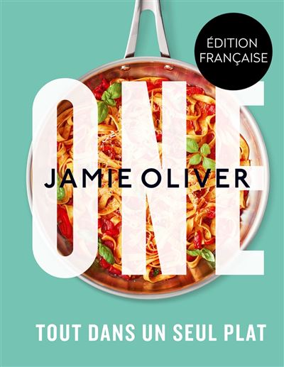 One Jamie Oliver Tout dans un seul plat - relié - Jamie Oliver - Achat ...
