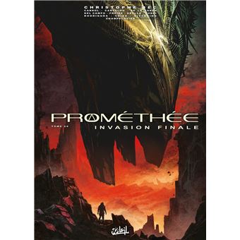 Prométhée T24 Invasion Finale - Dernier livre de Christophe Bec ...