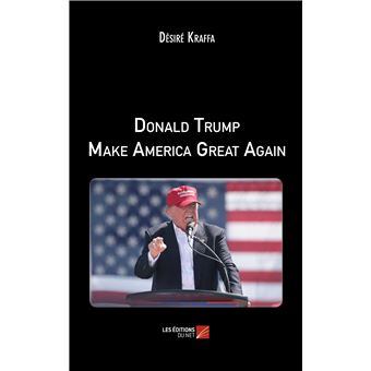 Donald Trump Make America Great Again Make America great again - broché ...