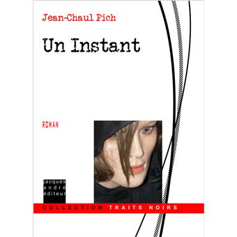 Un Instant - broché - Jean-Chaul Pich - Achat Livre | fnac