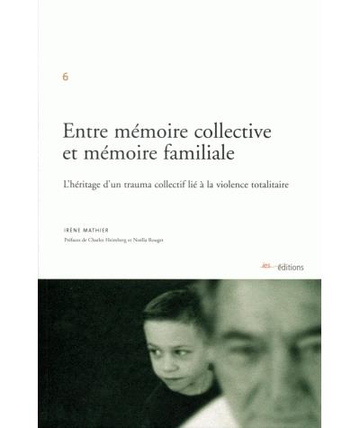 Entre Memoire Collective Et Memoire Familiale, Coll. Du Centre De ...