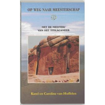 Op weg naar meesterschap met de Meesters van het Titicameer - broché ...