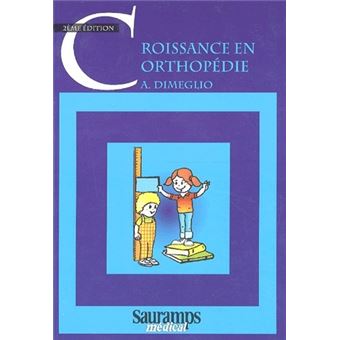 La croissance en orthopedie 2 eme edition - Alain Dimeglio, Dimeglio ...