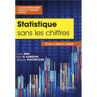 Statistique sans les chiffres - broché - Franck Bien, Karouni El ...