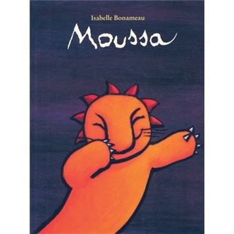 Moussa - Isabelle Bonameau - Achat Livre | fnac