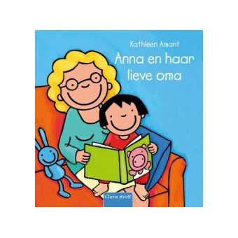 Clavis peuter - Anna en haar lieve oma - Kathleen Amant - cartonné - Achat Livre | fnac