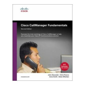 Cisco CallManager Fundamentals - cartonné - Alexander, Auteur - Achat ...