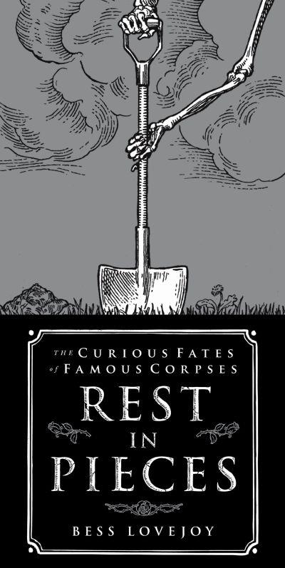 Rest in pieces - relié - Bess Lovejoy - Achat Livre | fnac