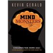 Mind Monsters Conquering Fear, Worry, Guilt and Other Negative Thoughts ...