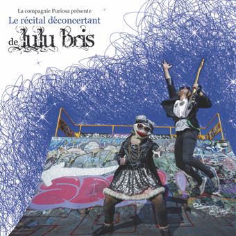 Le récital déconcertant de Lulu Bris - Lulu Bris - CD album - Achat ...