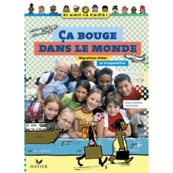 Ca bouge dans le monde Migrations d'hier et d'aujourd'hui - broché ...