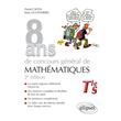 8 ans de concours général de mathématiques de 2015 à 2008 - 2e édition ...