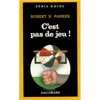 C'est pas de jeu ! - Poche - Robert Brown Parker, Daniel Lemoine ...