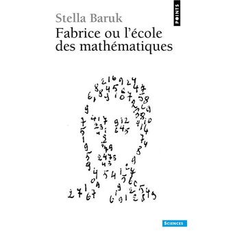 Fabrice ou l'Ecole des mathématiques - Poche - Stella Baruk - Achat ...