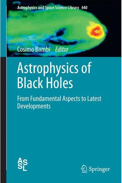 Astrophysics of black holes - relié - Collectif - Achat Livre | fnac