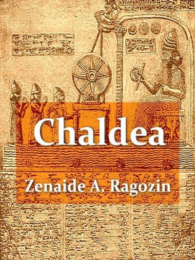 Chaldea From the Earliest Times to the Rise of Assyria - ebook (ePub ...