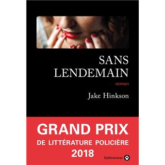 Sans lendemain Grand prix de la littérature policière 2018 - broché ...