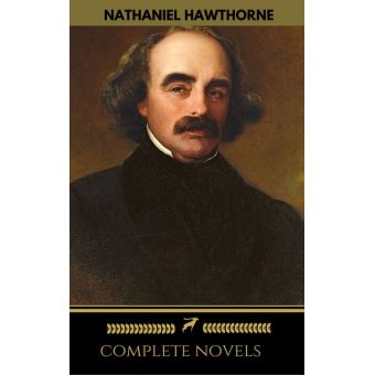 Nathaniel Hawthorne: The Complete Novels (Manor Books) (The Greatest ...