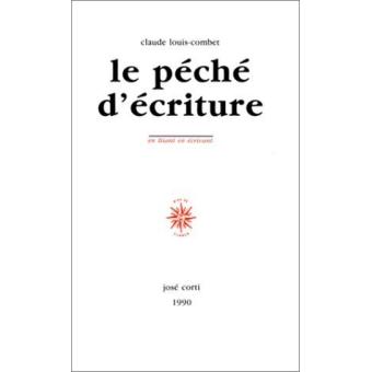 Le péché d'écriture - broché - Claude Louis-Combet - Achat Livre | fnac