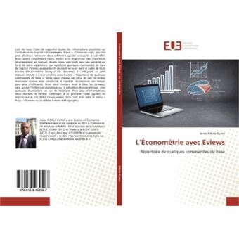 L'Économétrie avec Eviews Répertoire de quelques commandes de base ...